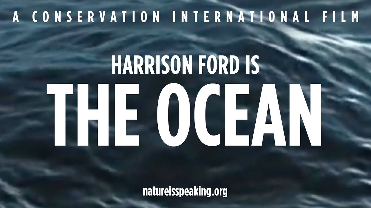 The ocean (Harrison Ford) - Earth to Humankind